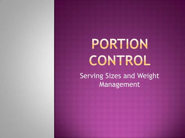 Portion control | PPTX | Healthy Cooking and Eating | Food & Drink