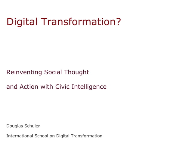 What Type of Digital Transformation? Reinventing Social Thought and Action with Civic ...