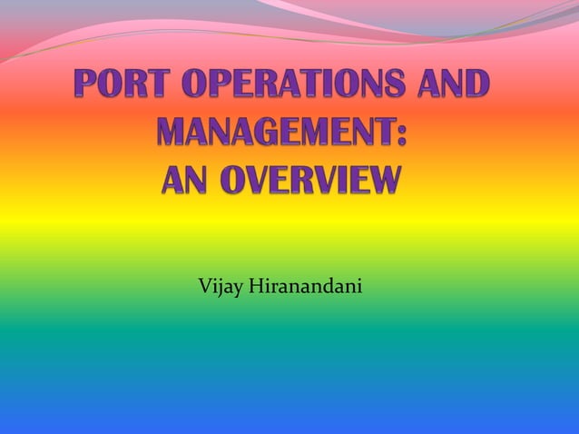 Port operations & management slideshow | PPTX