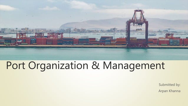 Port organization & management | PPTX