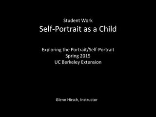Self-Portraits "As a Child" Student Drawings and Paintings 2015 | PPT