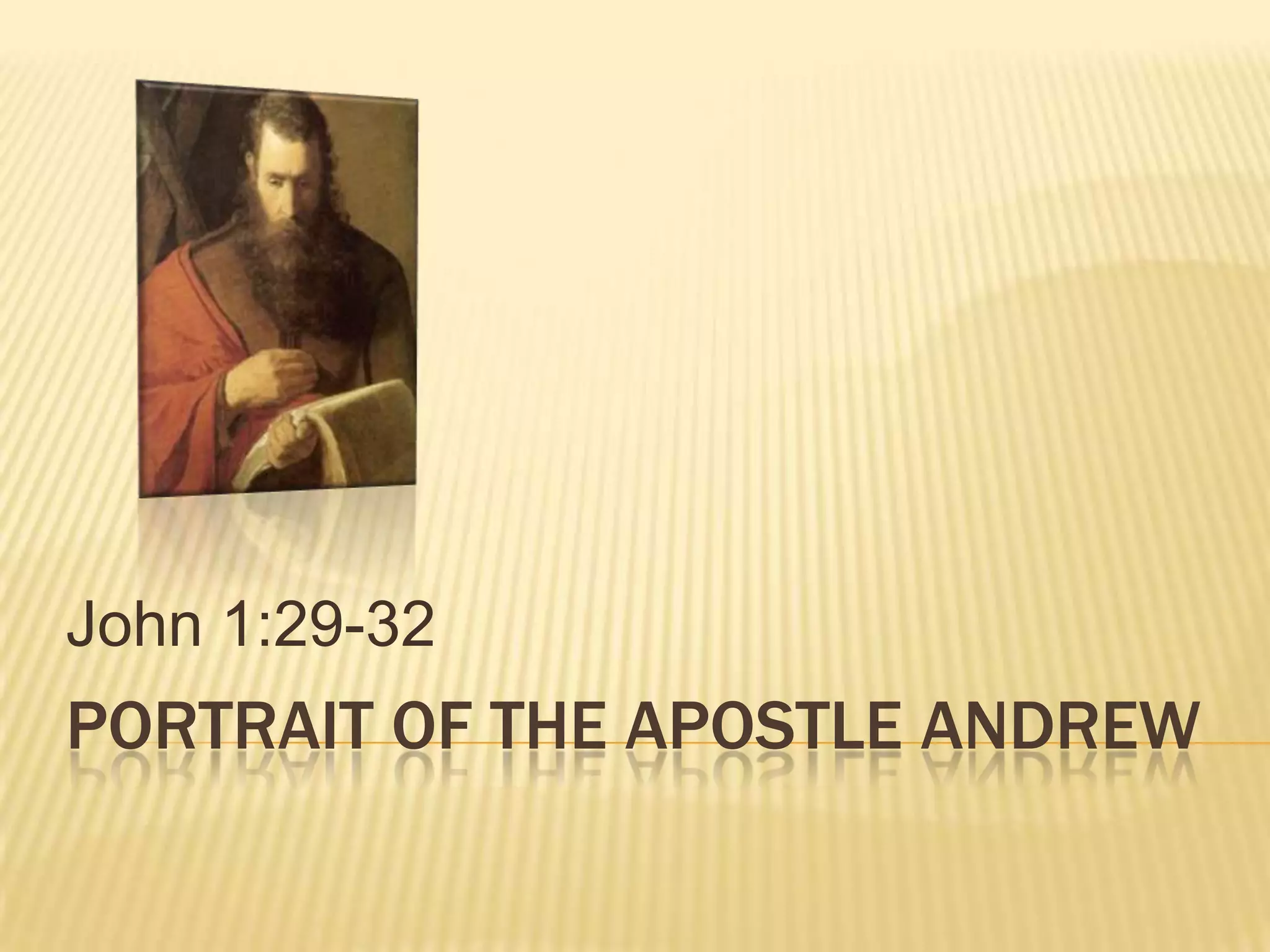 Portrait of the Apostle Andrew | PPTX