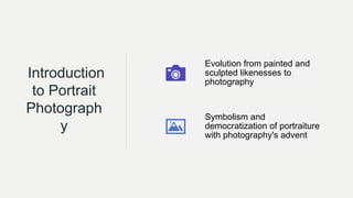 Understanding Portrait Photography / Origin and Meaning | PPTX