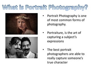 Portraiture ppt | PDF | Photography | Arts and Crafts