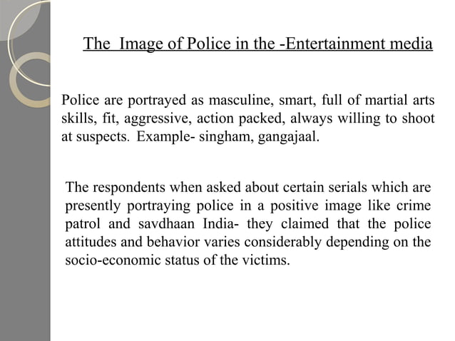 Portrayal of the Image of Police in Media A study | PPT