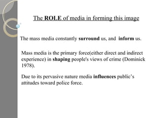 Portrayal of the Image of Police in Media A study | PPT