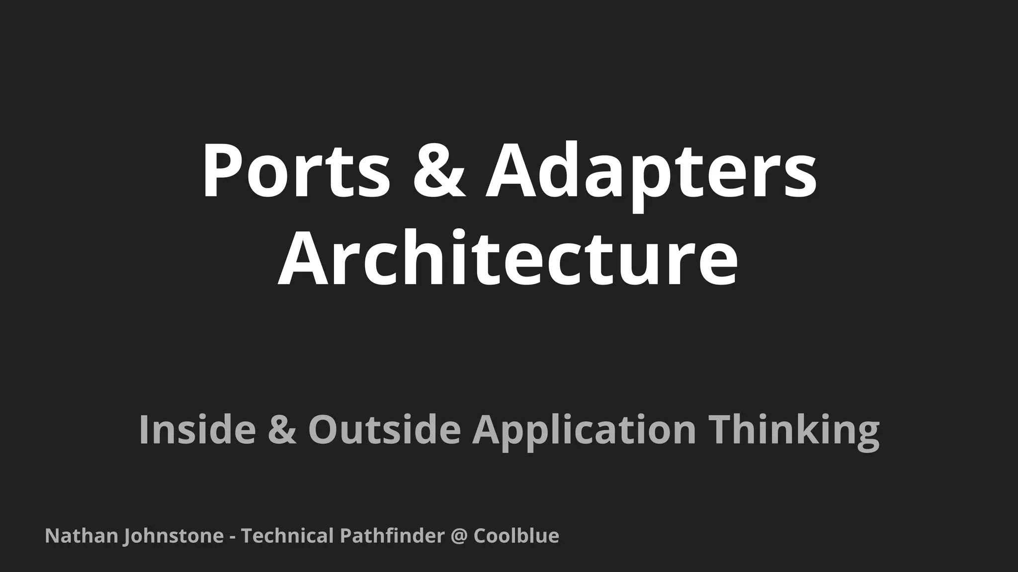 Ports & Adapters Architecture - XP Days 2017 | PPT