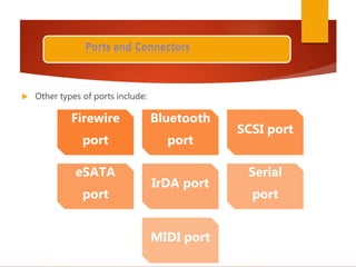 Ports and Connectors | PPTX | Computer Peripherals | Computing