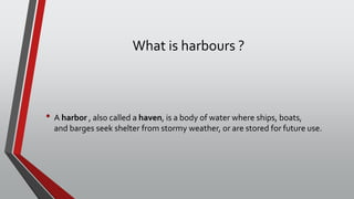 Ports and harbours | PPTX | Cruises | Travel Type