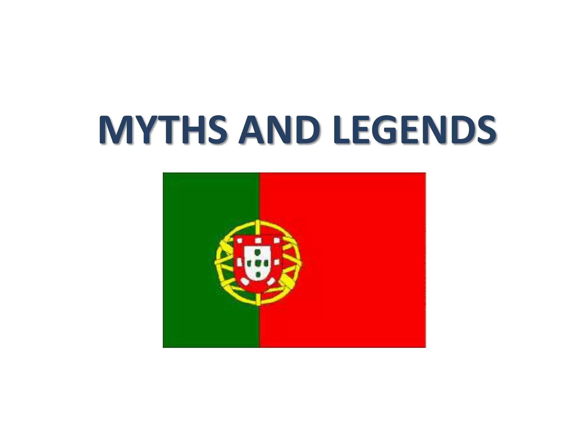 Portuguese Myths and Legends | PPT