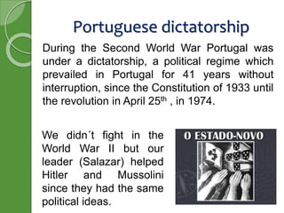 Portuguese history since world war ii until today | PPTX
