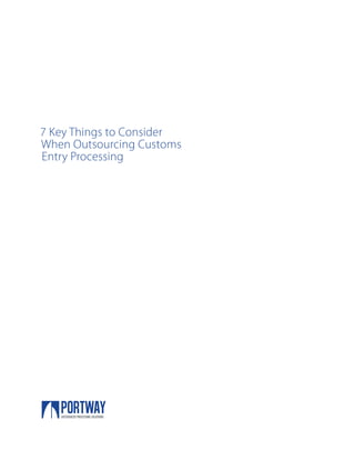 Seven Key Things to Consider When Outsourcing Customs Processing | PDF