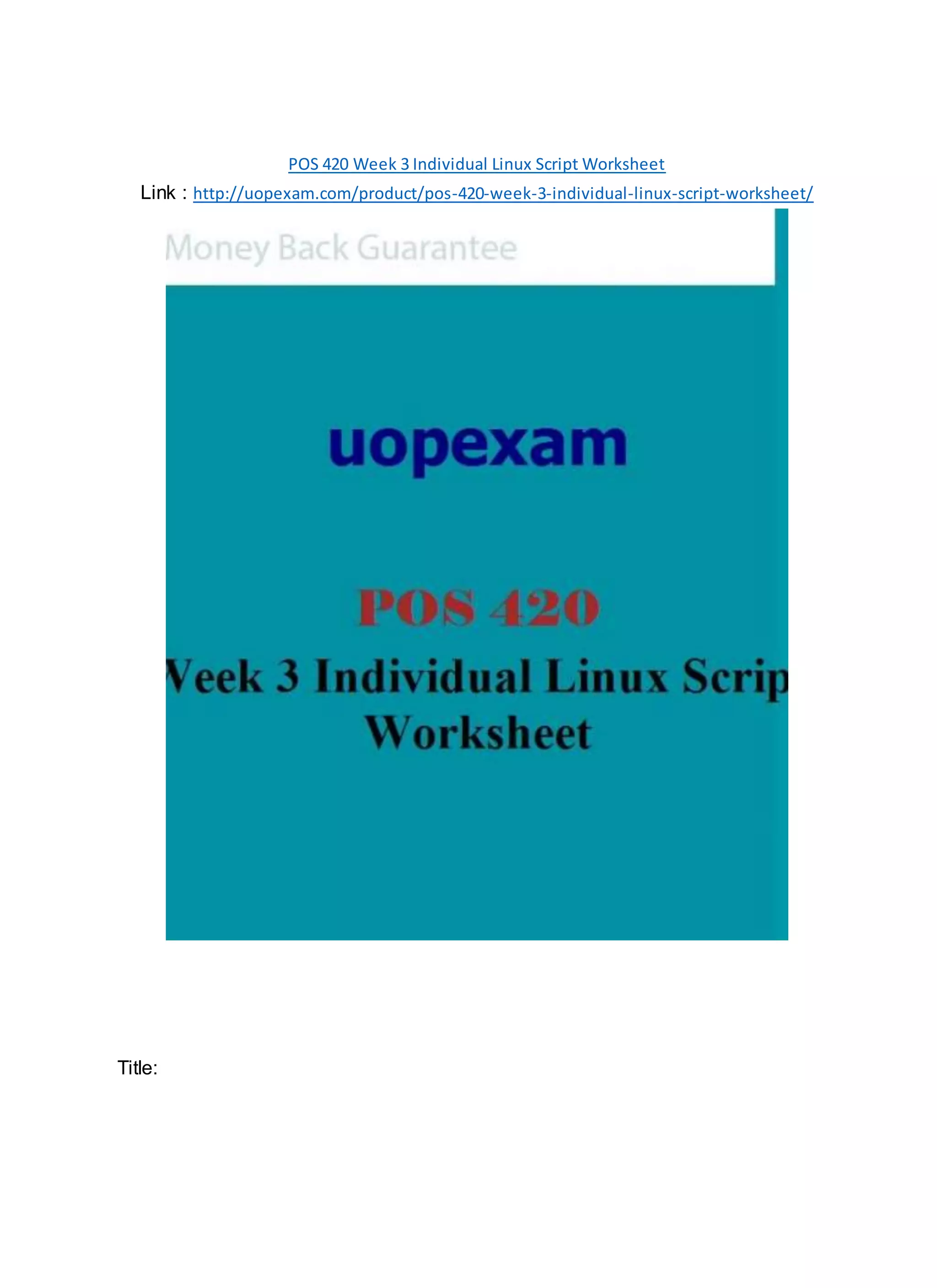 POS 420 Week 3 Individual Linux Script Worksheet 2015 version | PDF