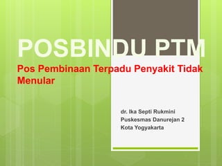 POSBINDU-PTM-Pos-Pembinaan-Terpadu-Penyakit-Tidak-Menular.ppt