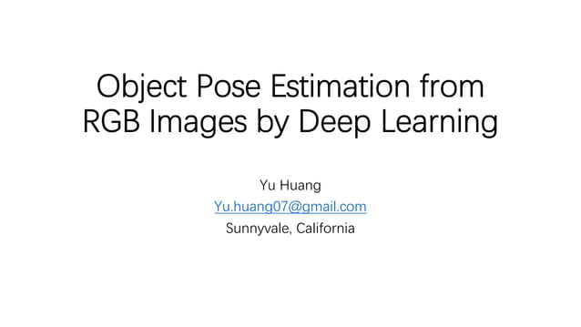 Pose estimation from RGB images by deep learning | PPT