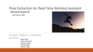 Pose extraction for real time workout assistant - milestone 1 | PPT