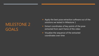 Pose Extraction for Real-Time Workout Assistant: Milestone 2 | PPT