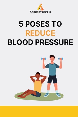 5 Poses to reduce blood pressure | PDF