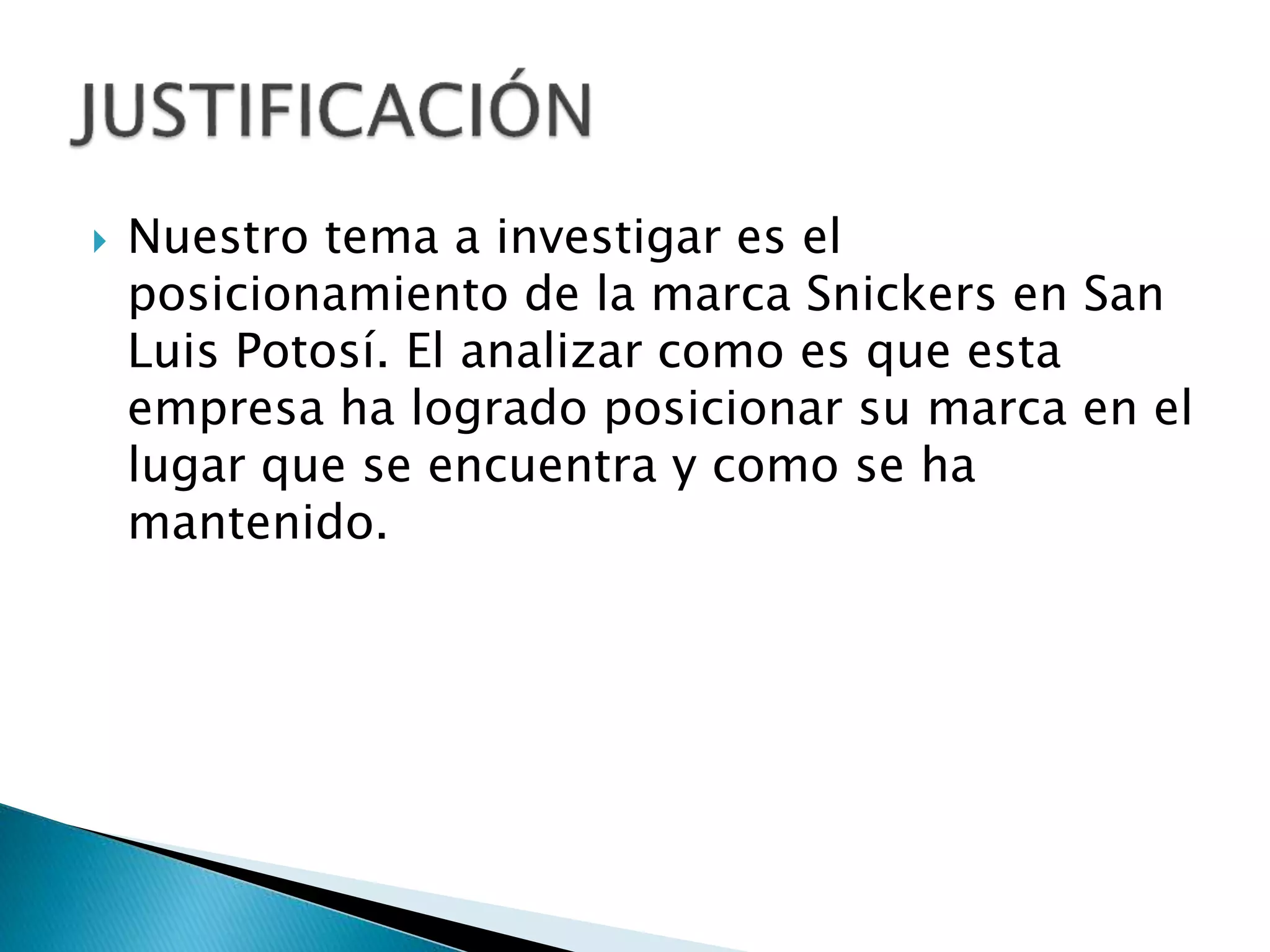 Posicionamiento de snickers en san luis potosi | PPT