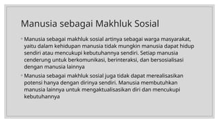 POSISI MANUSIA SEBAGAI MAKHLUK SOSIAL DAN MAKHLUK EDUKATIF.pptx