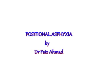 Positional asphyxia | PPTX