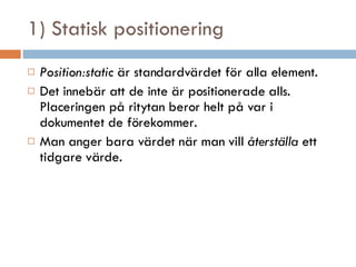 Positionering i Css | PPT | Cameras and Camcorders | Consumer Electronics