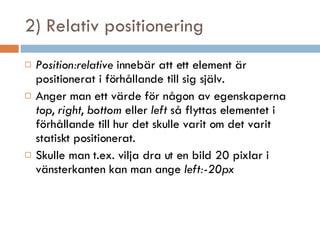 Positionering i Css | PPT | Cameras and Camcorders | Consumer Electronics