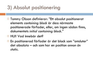 Positionering i Css | PPT | Cameras and Camcorders | Consumer Electronics