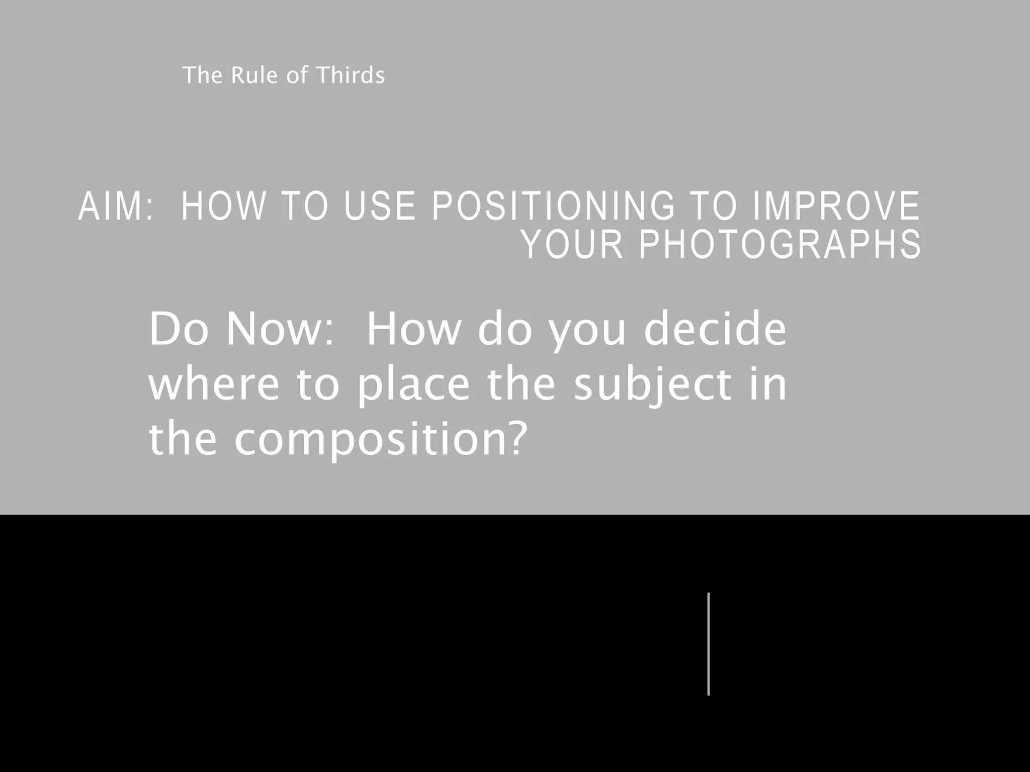 Positioning- Photographic Composition | PPTX