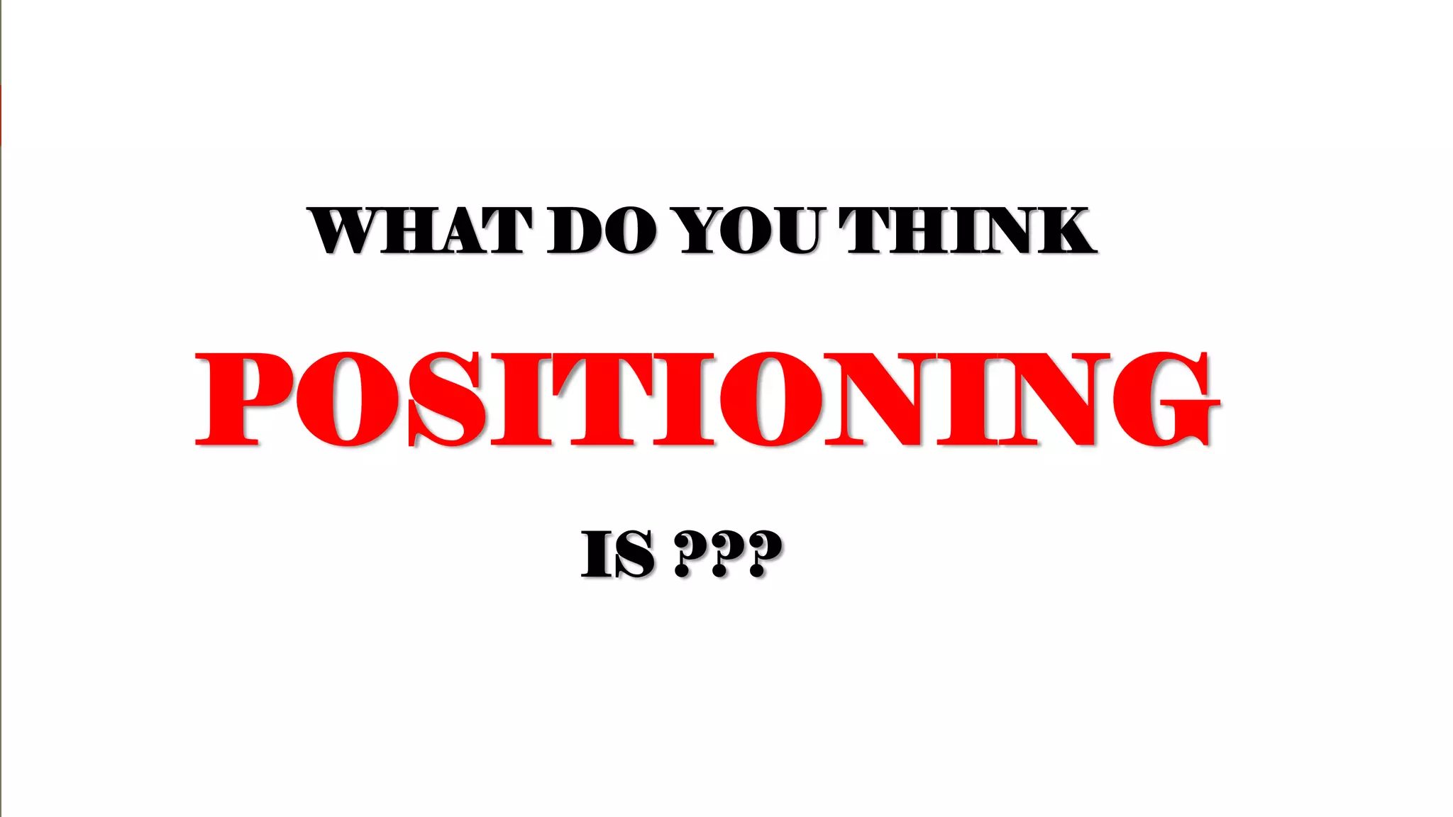 Positioning chapter 1 new | PPT