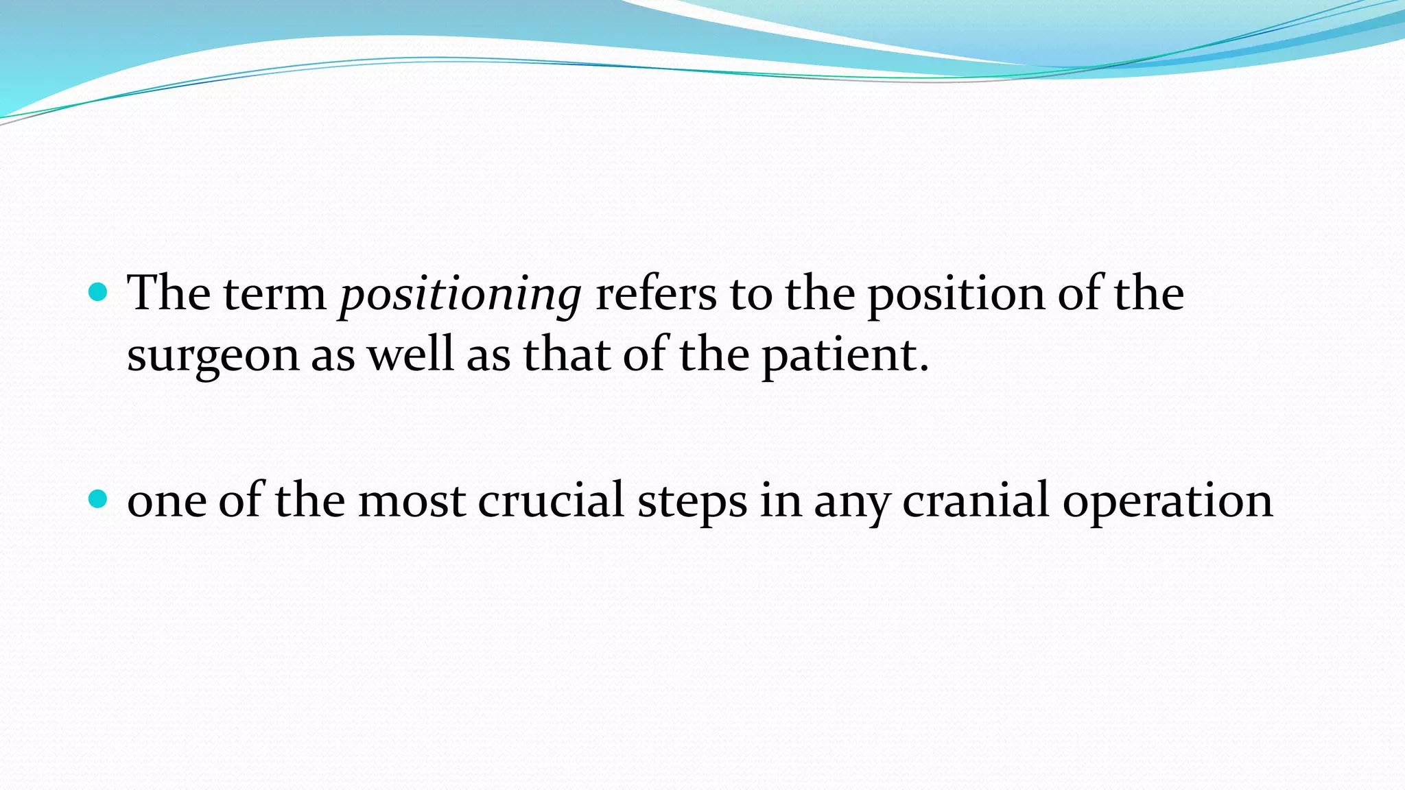 Positioning in neurosurgery | PPTX