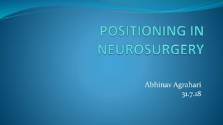 Positioning in neurosurgery | PPTX