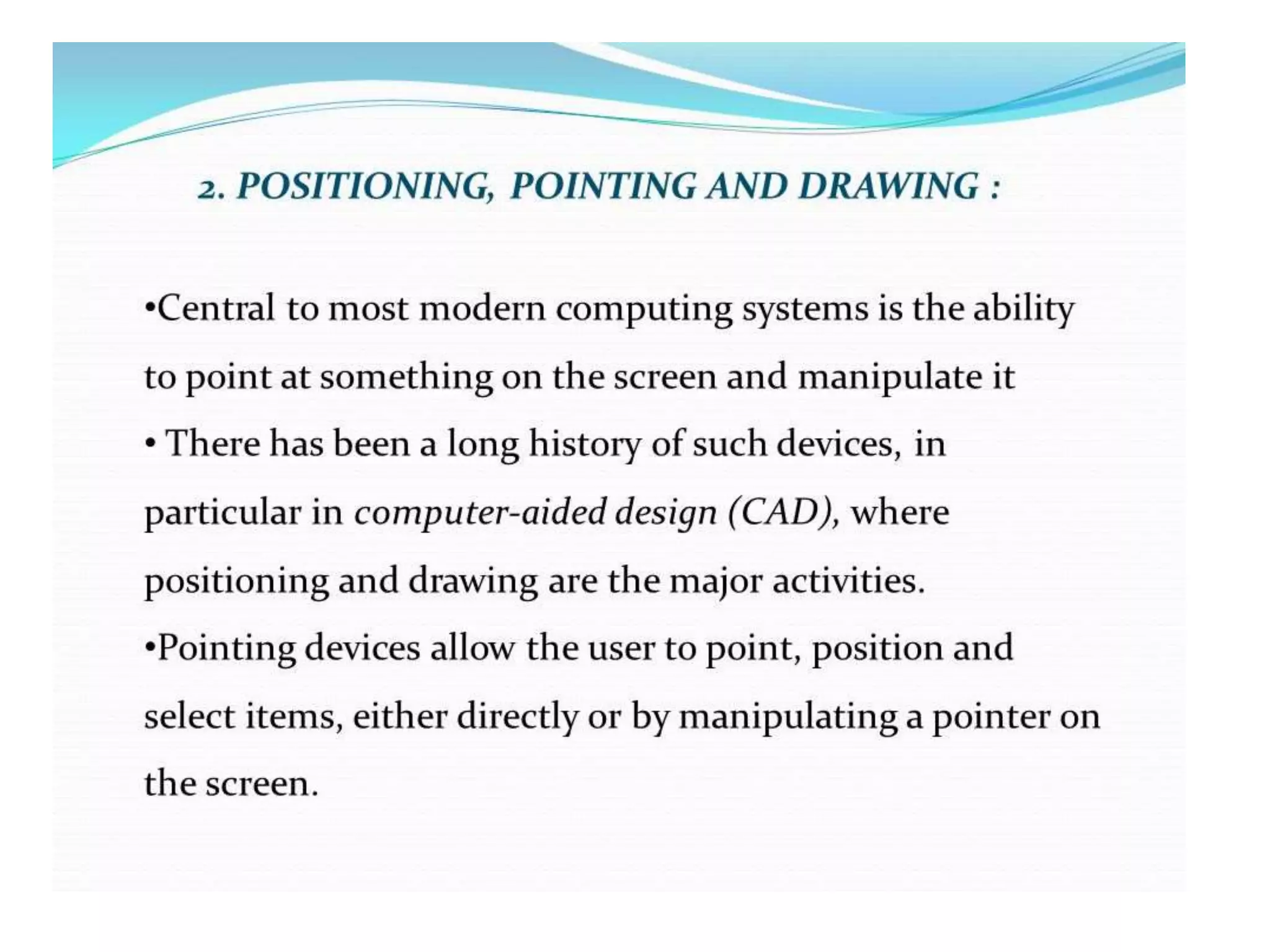 Positioning, pointing and drawing in Human computer Interaction | PPTX