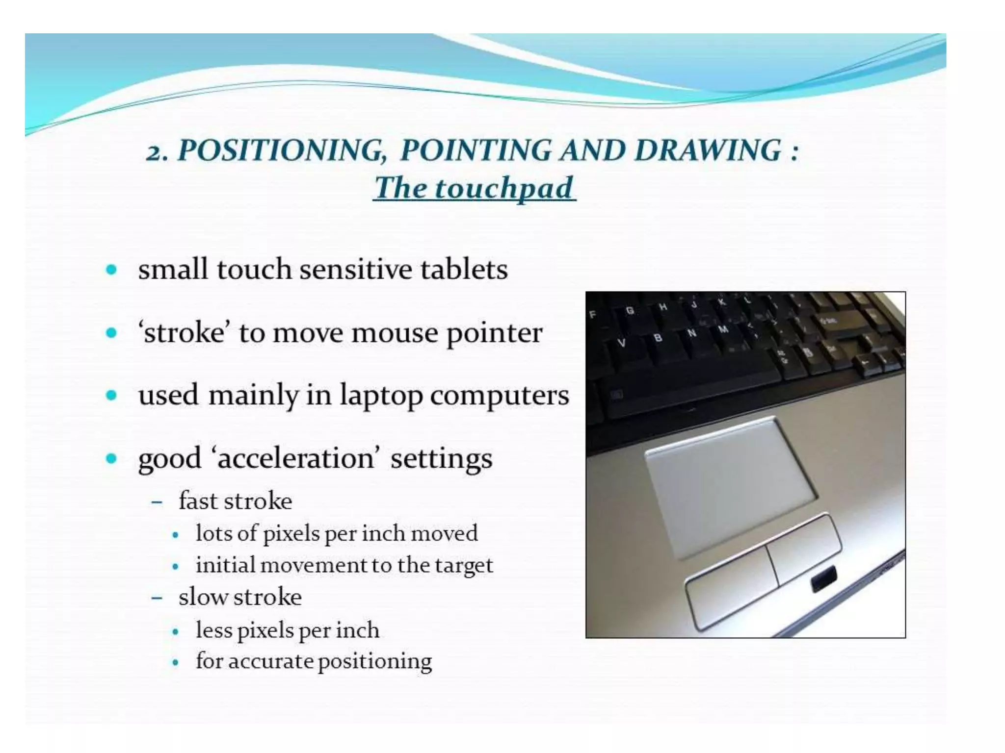Positioning, pointing and drawing in Human computer Interaction | PPTX