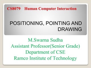 Positioning, pointing and drawing in Human computer Interaction | PPTX