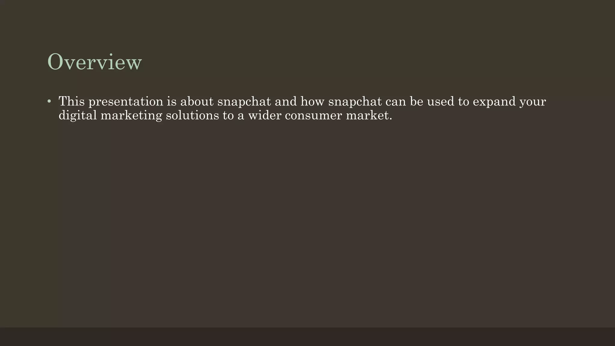 Positioning Snapchat with Digital Marketing Solutions | PPTX