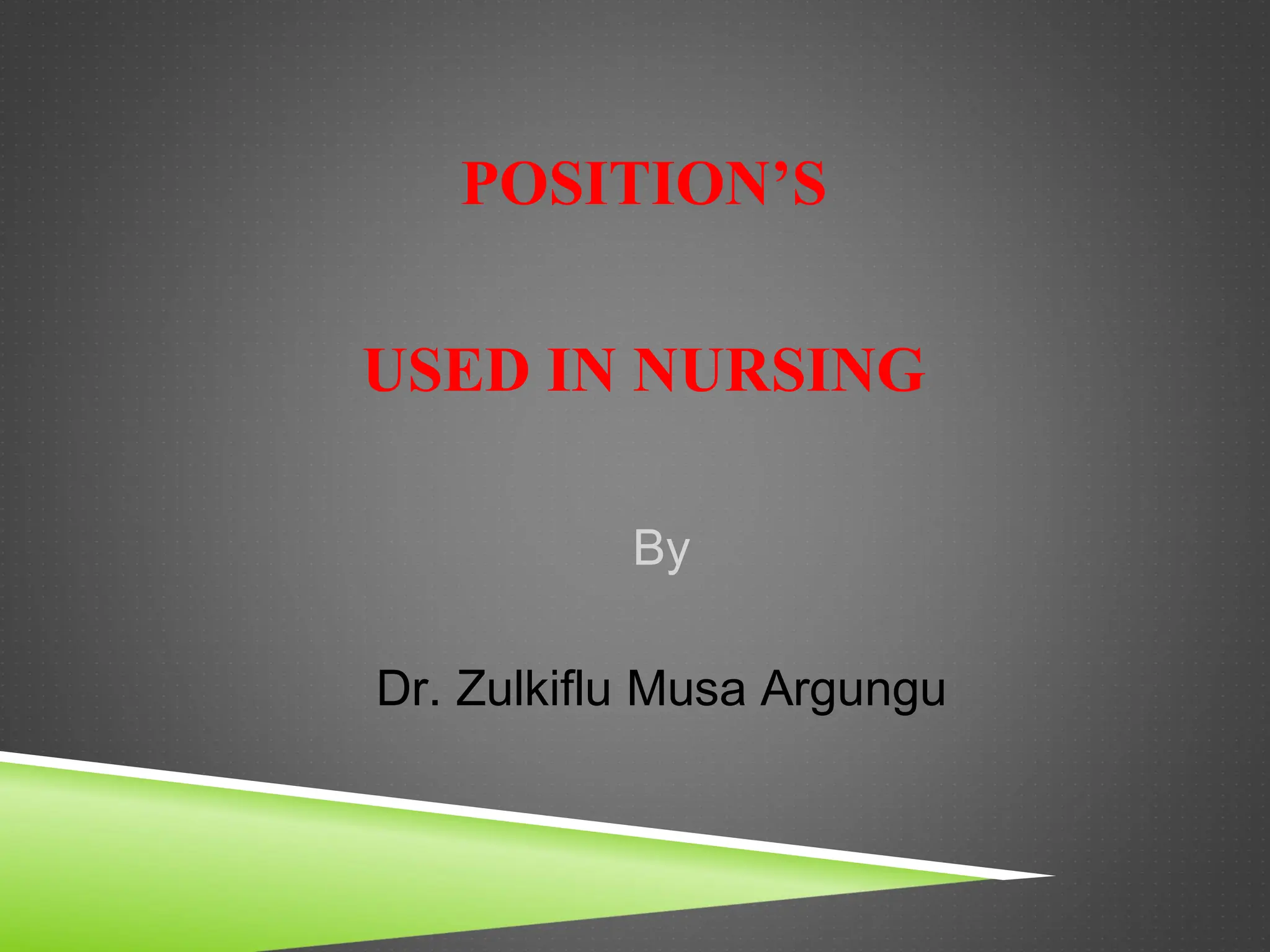 POSITION IN NURSING.pdf.how maintain our patients in a well positioned ...