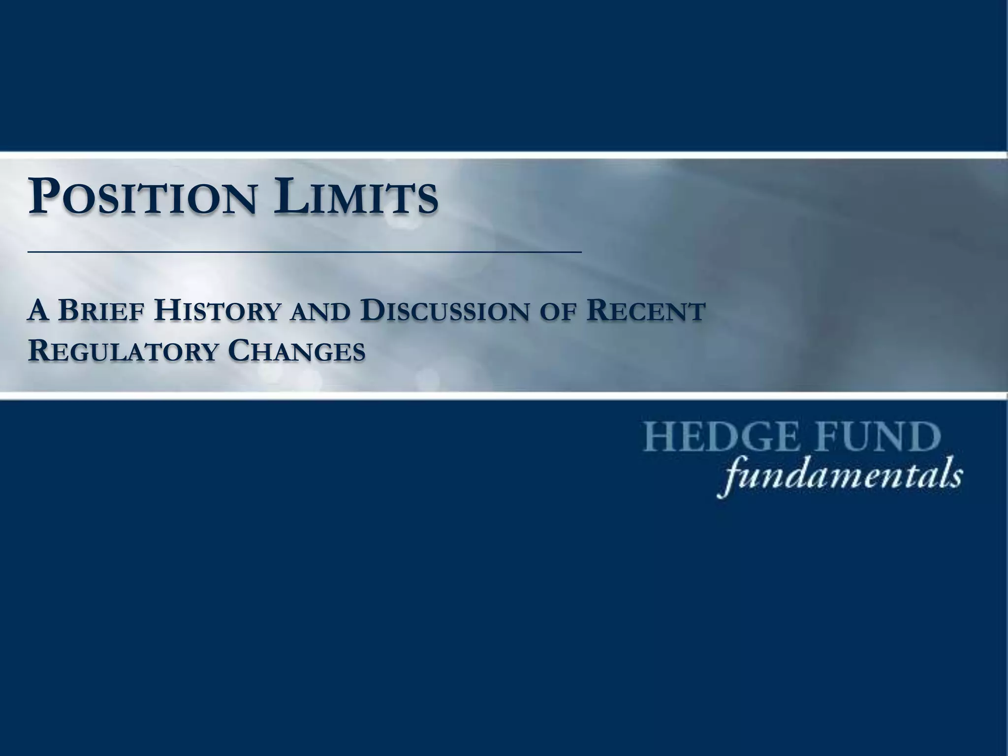 Position Limits: A Brief Hstory and Discussion of Recent Regulatory ...