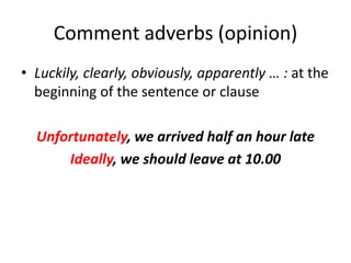 Position of adverbs and adverb phrases | PPT