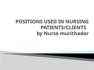 positions-used-in-nursingnew.pptx for patient | PPTX