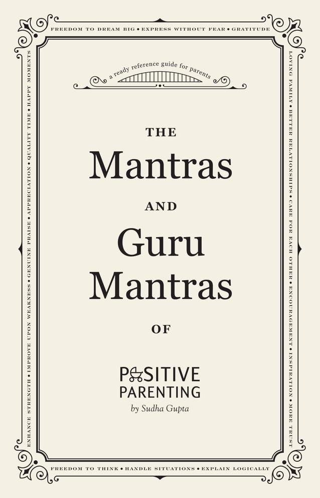10 MANTRAS & 3 GURU MANTRAS OF POSITIVE PARENTING BY MRS.SUDHA ...