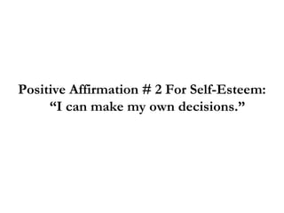 Positive Affirmations For Self-Esteem: 3 Powerful Affirmations To Boost ...