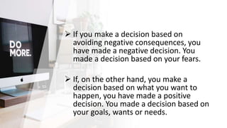 POSITIVE AND NEGATIVE DECISION MAKING - Copy.pptx