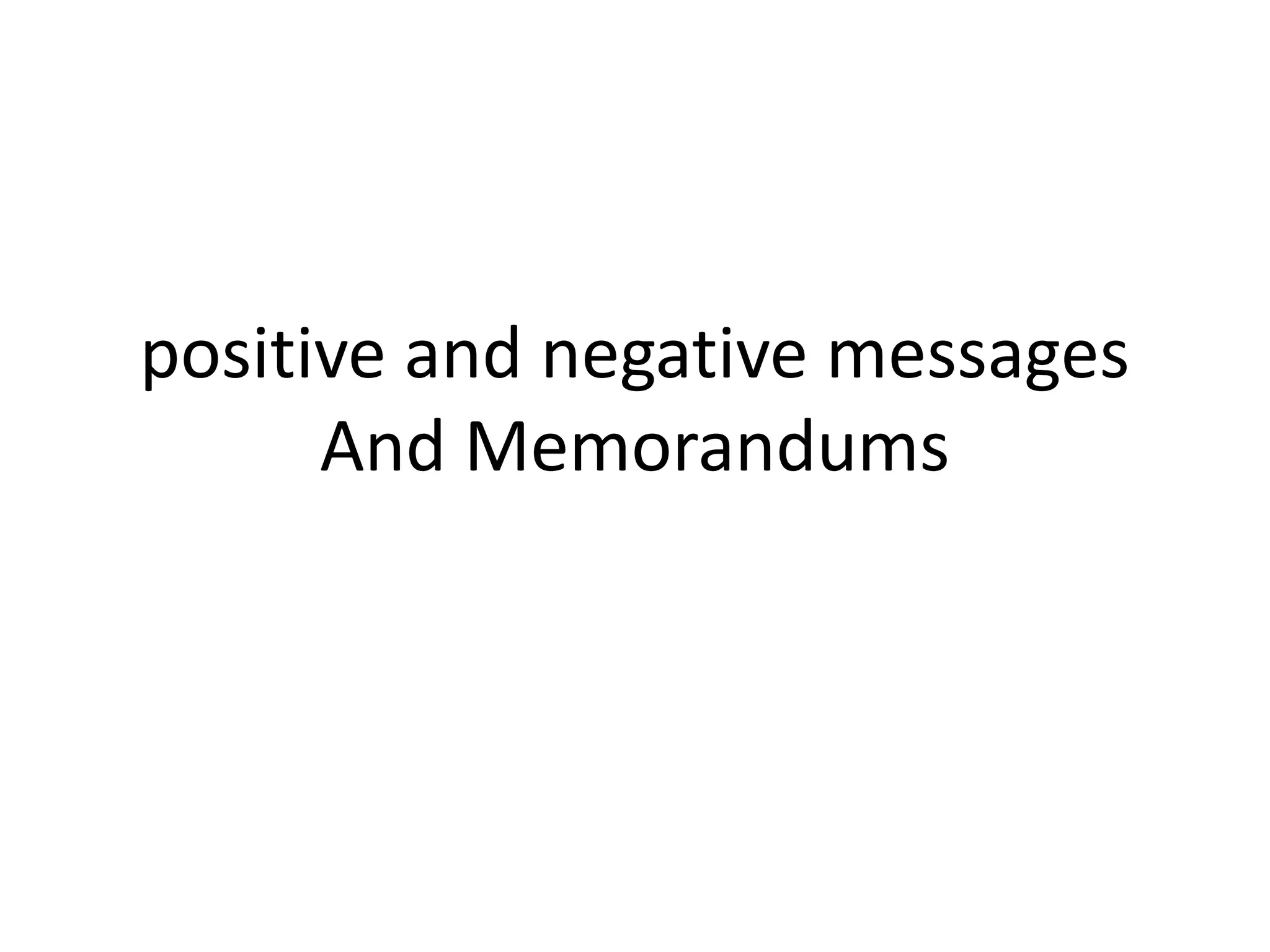 positive and negative messages.ppt bussiness communication | PPT