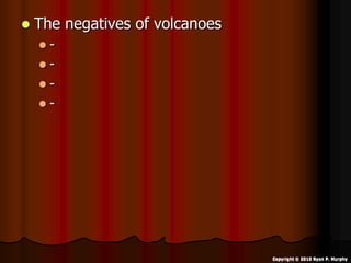 Positive and Negatives of Volcanoes Earth Science Lesson PowerPoint | PPTX