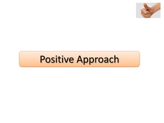 Positive approach | PPT