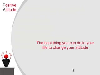 Positive attitude | PPT