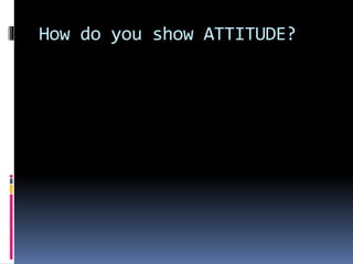 Positive attitude | PPTX