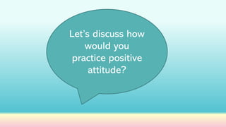 Positive Attitude.pptx | Medical Health