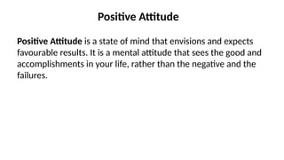 Positive Attitude.pptx positive attitude | PPTX